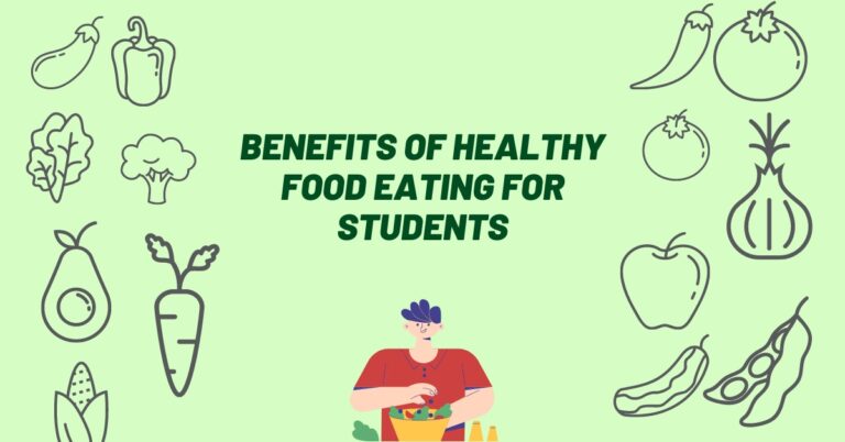 Top 20 Benefits of Healthy Eating for Students | Know More